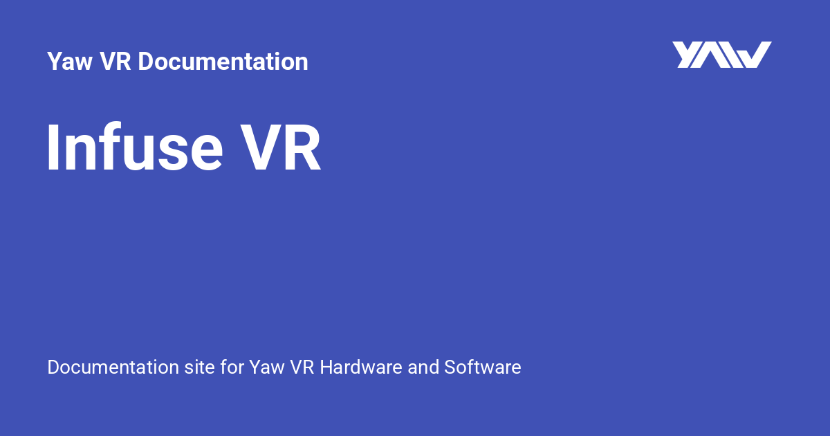 Infuse VR - Yaw VR Documentation