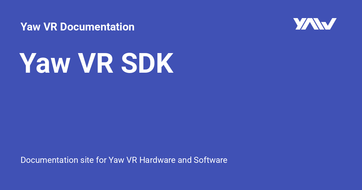 Yaw VR SDK - Yaw VR Documentation